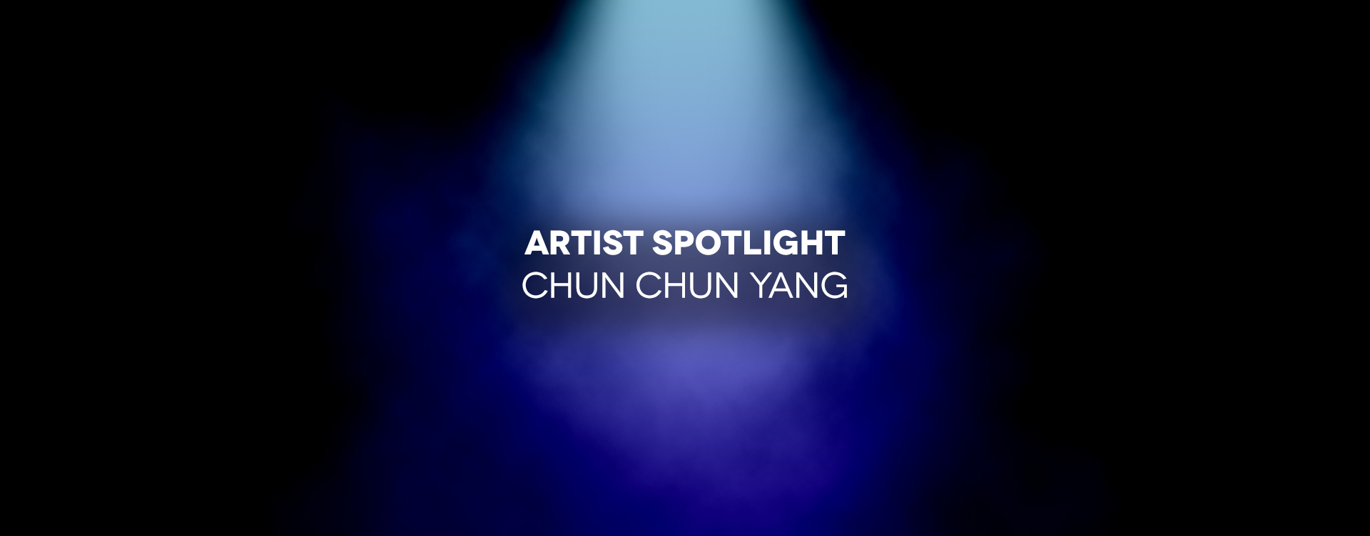Artist Spotlight: Chun Chun Yang | Foundry